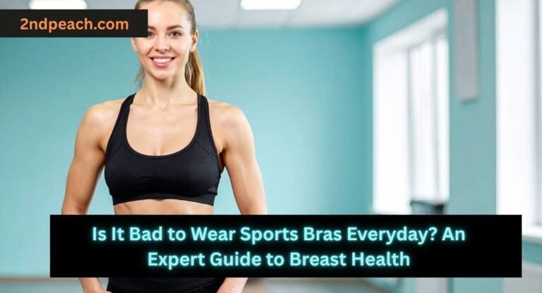 Is It Bad to Wear Sports Bras Everyday? An Expert Guide to Breast Health